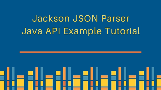 Jackson JSON Java Parser API Example Tutorial DigitalOcean