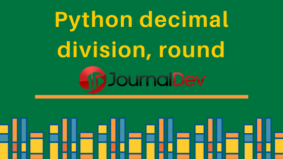 Python Decimal Division Round Precision DigitalOcean