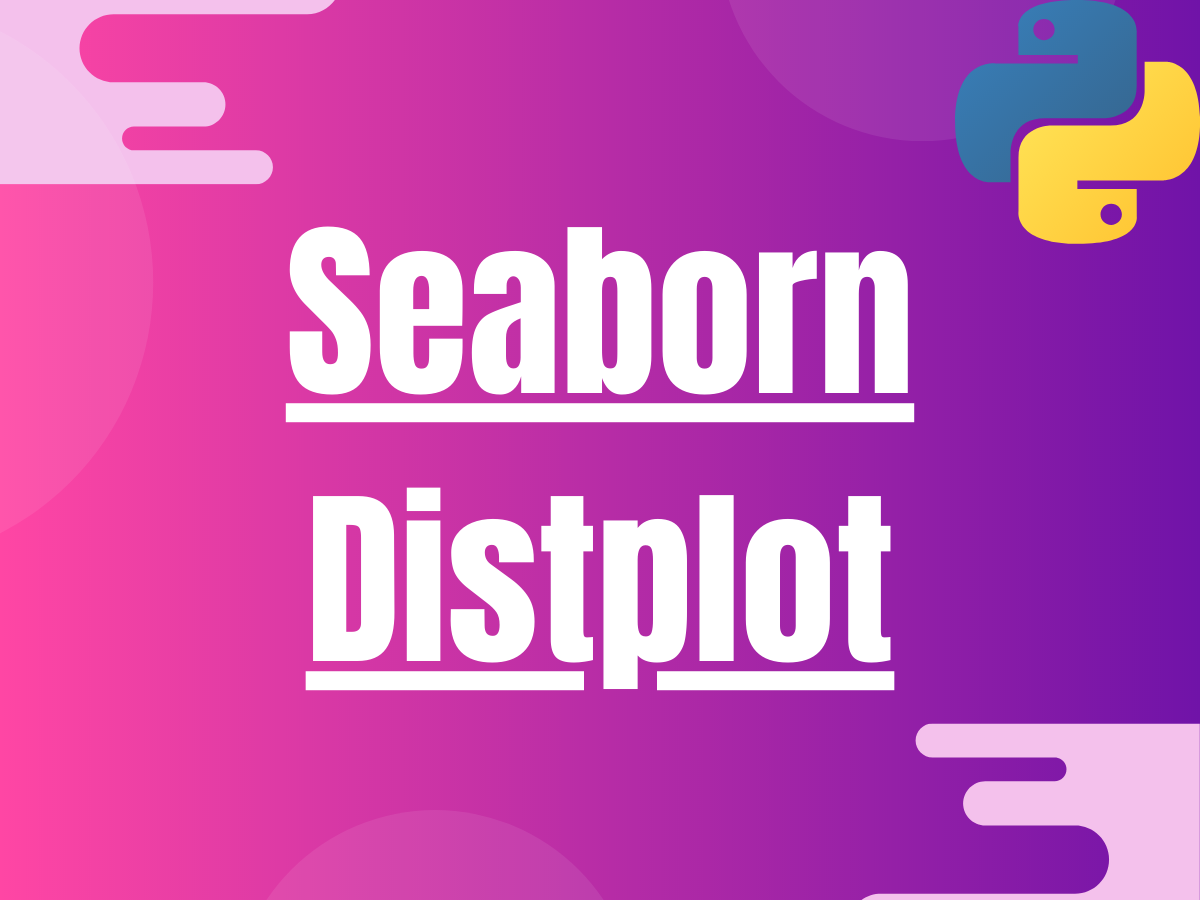 Seaborn Distplot A Comprehensive Guide DigitalOcean