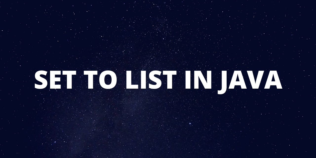 How To Convert Set To List In Java DigitalOcean