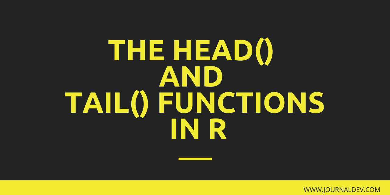 The Head And Tail Function In R Detailed Reference DigitalOcean