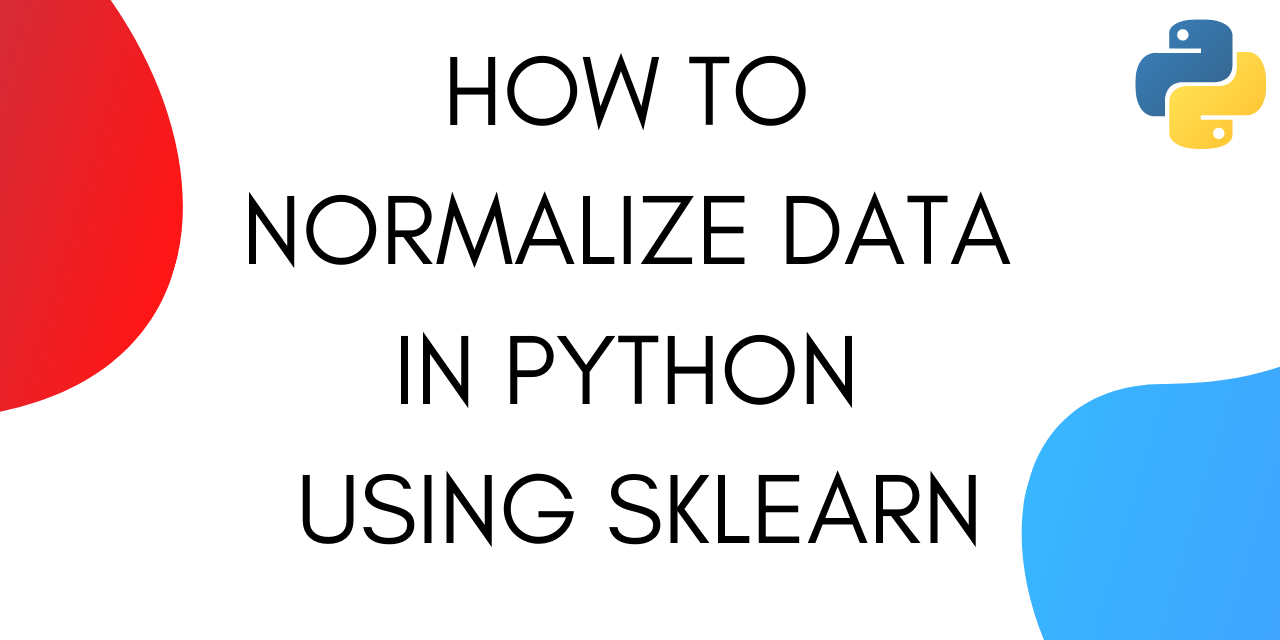 How To Normalize Data Using Scikit learn In Python DigitalOcean