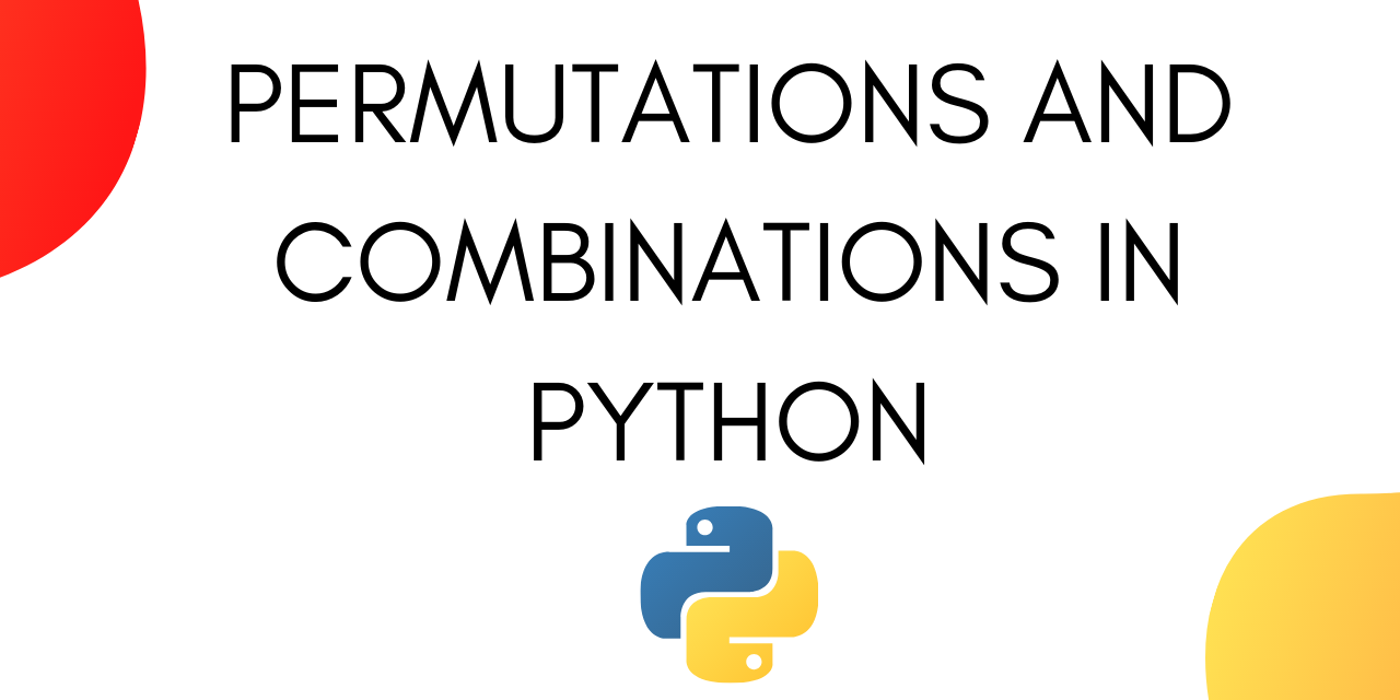 Permutations And Combinations In Python DigitalOcean