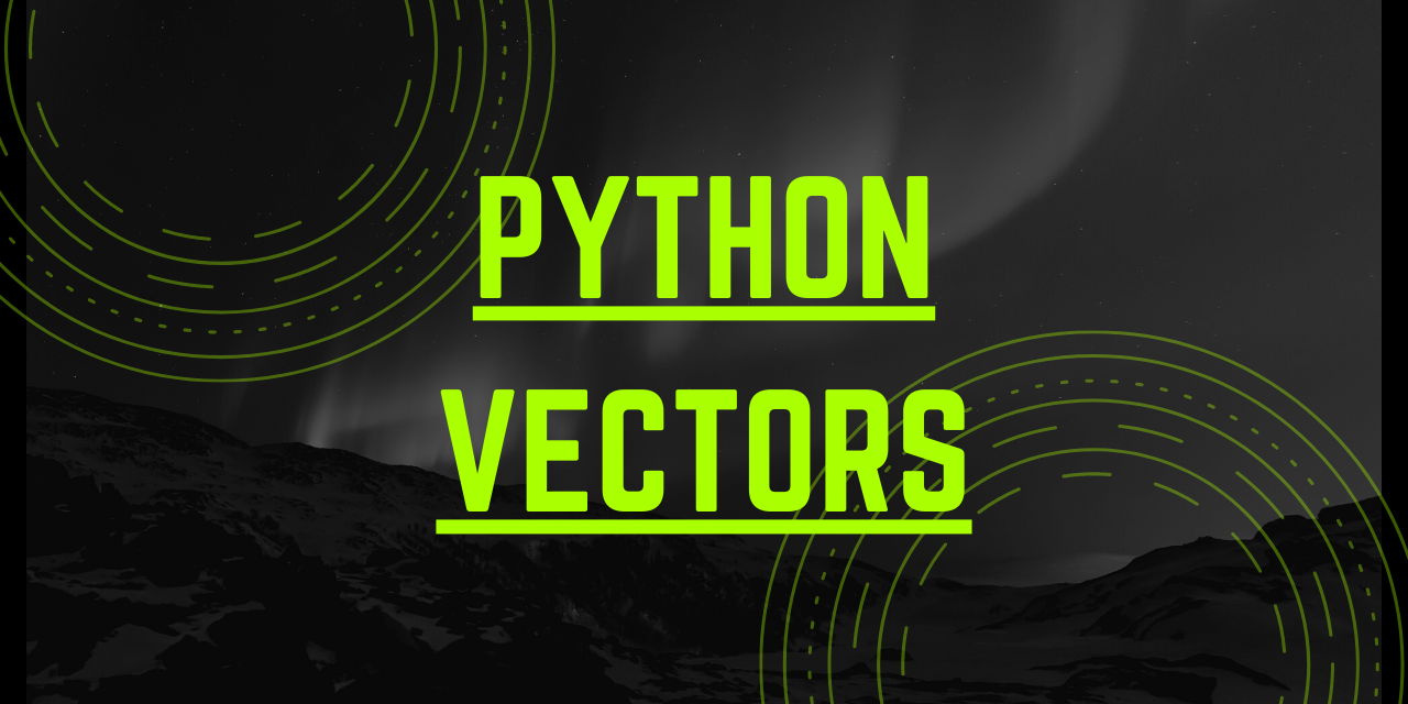 Vectors In Python A Quick Introduction DigitalOcean