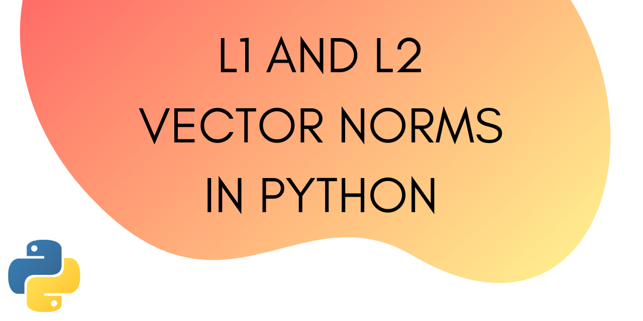 Norm Of A Vector In Python Steps For Calculation DigitalOcean Norm Of A Vector In Python Steps For Calculation DigitalOcean